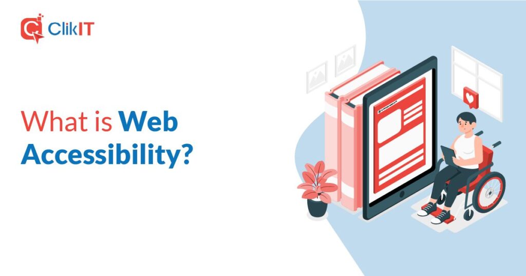 What is Web Accessibility? | ClikIT
