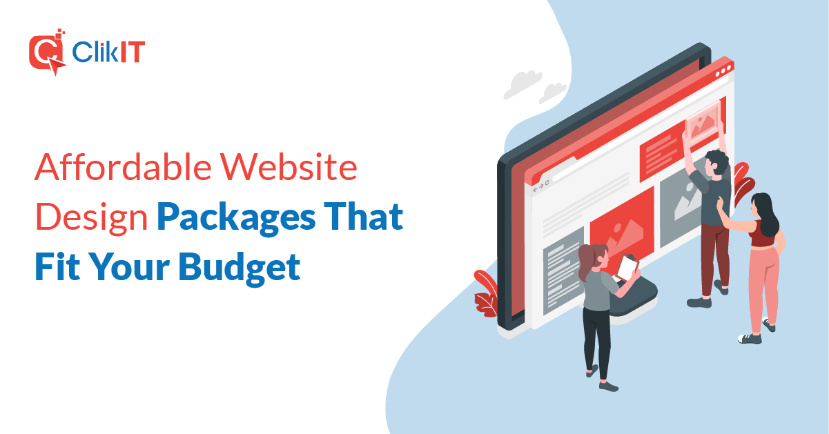 Affordable Website Design Packages That Fit Your Budget | ClikIT